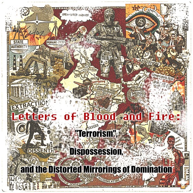 Letters of Blood and Fire: “Terrorism”, Dispossession, and the ...